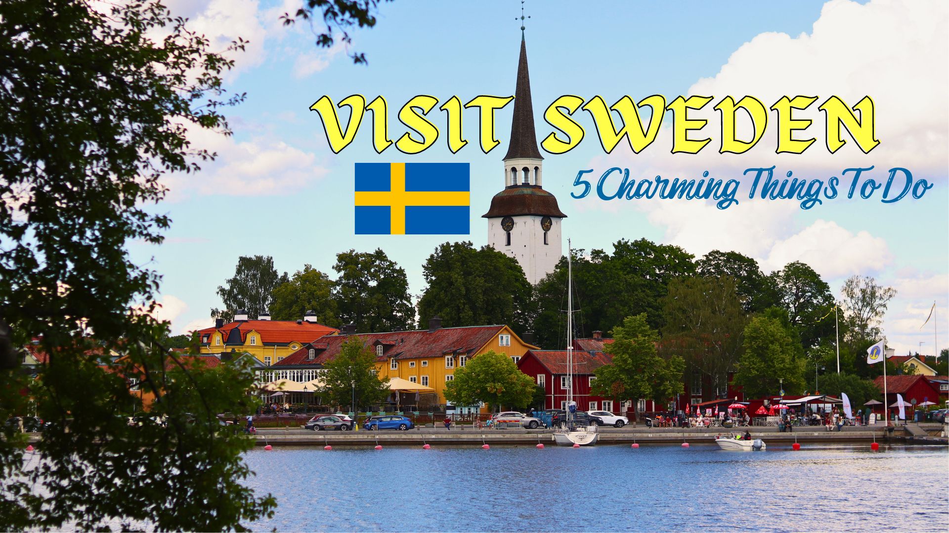 5 Picturesque things to do when you visit Sweden
